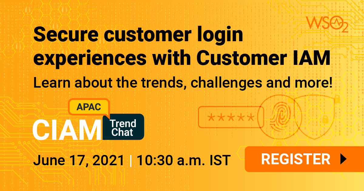 WSO2 Hosts CIAM Roundtable Webinar to Discuss Modern Customer Identity ...