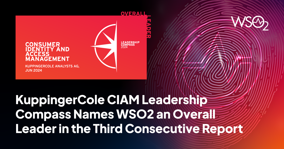 KuppingerCole CIAM Leadership Compass Names WSO2 an Overall Leader in ...
