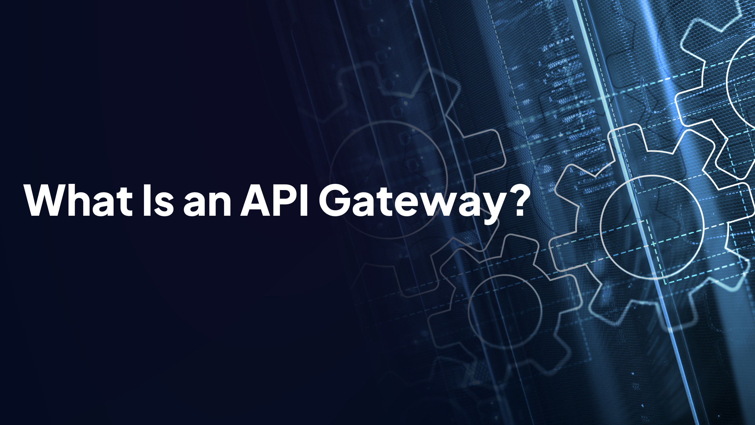 What Is an API Gateway? Fundamentals, Benefits, and Future Trends | WSO2